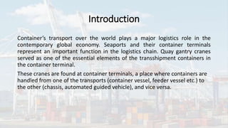 Quay gantry crane (QC)/ Ship to shore crane (STS) | PPTX