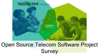 Open Source Telecom Project Survey Results and Analysis | PPTX