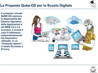 Qube-OS Cloud e computer virtuali per la scuola | PDF