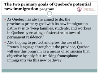Quebec ideating new immigration program to accelerate francophone.pptx
