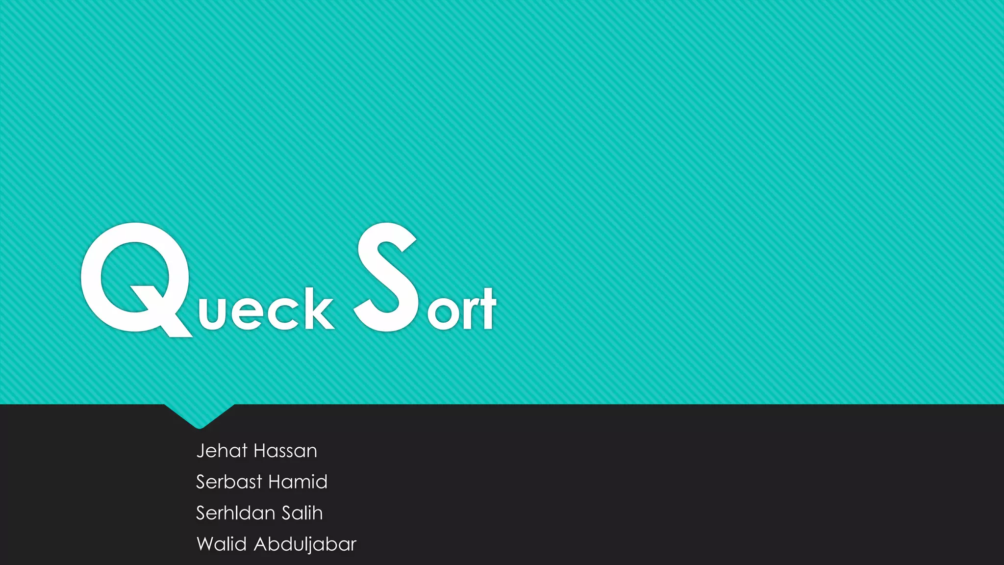 Quick sort | PPTX | Technology & Computing