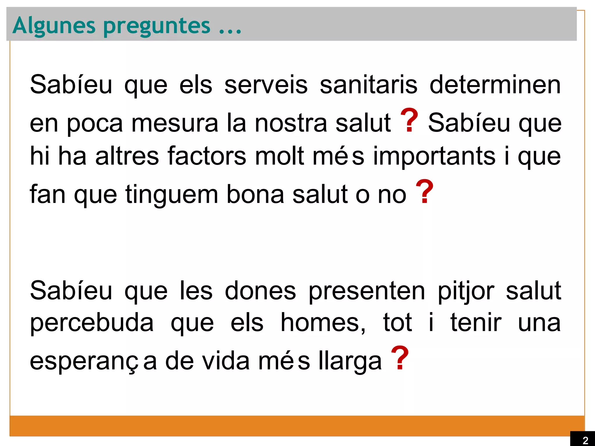 Què determina la nostra salut ? | PPT