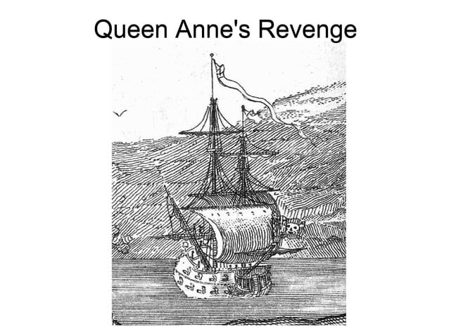 Queen anne's revenge | PPT