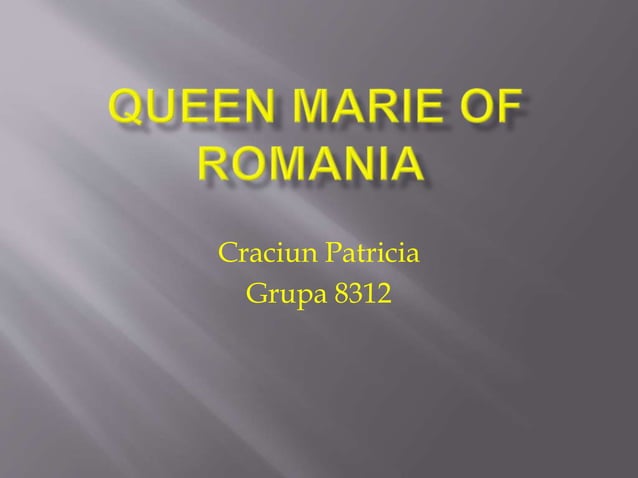 Queen Marie of Romania | PPTX
