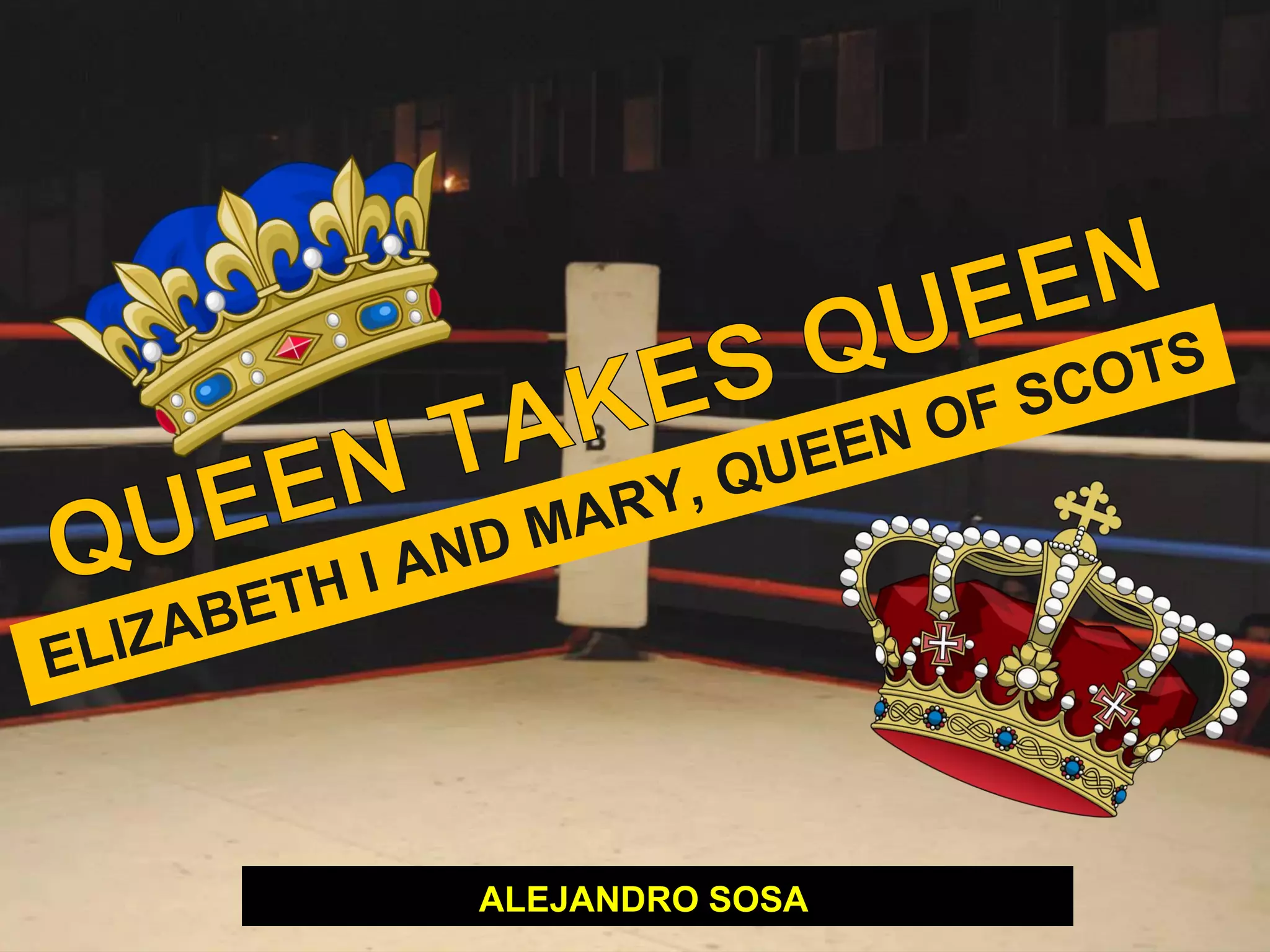 Queen Takes Queen - Elizabeth I vs. Mary, Queen of Scots | PPT