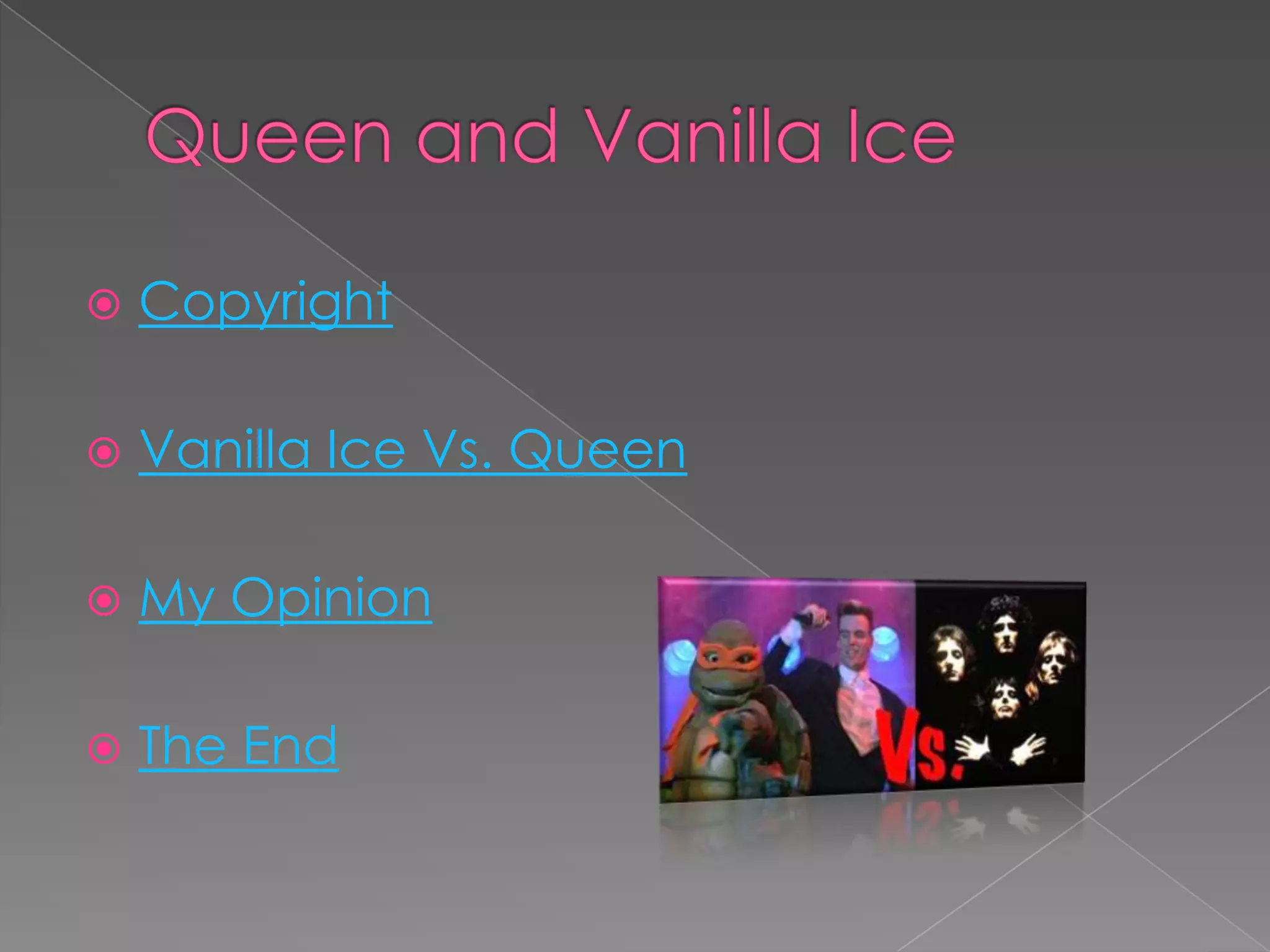 Queen vs. vanilla ice | PPT