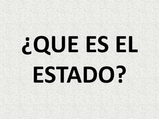 Que es el estado | PPTX