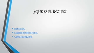 Que es el ingles | PPTX
