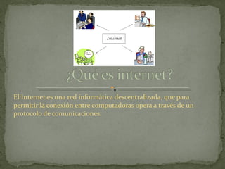 Que es internet[1] listo | PPT