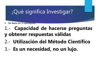 Que es investigar | PPTX
