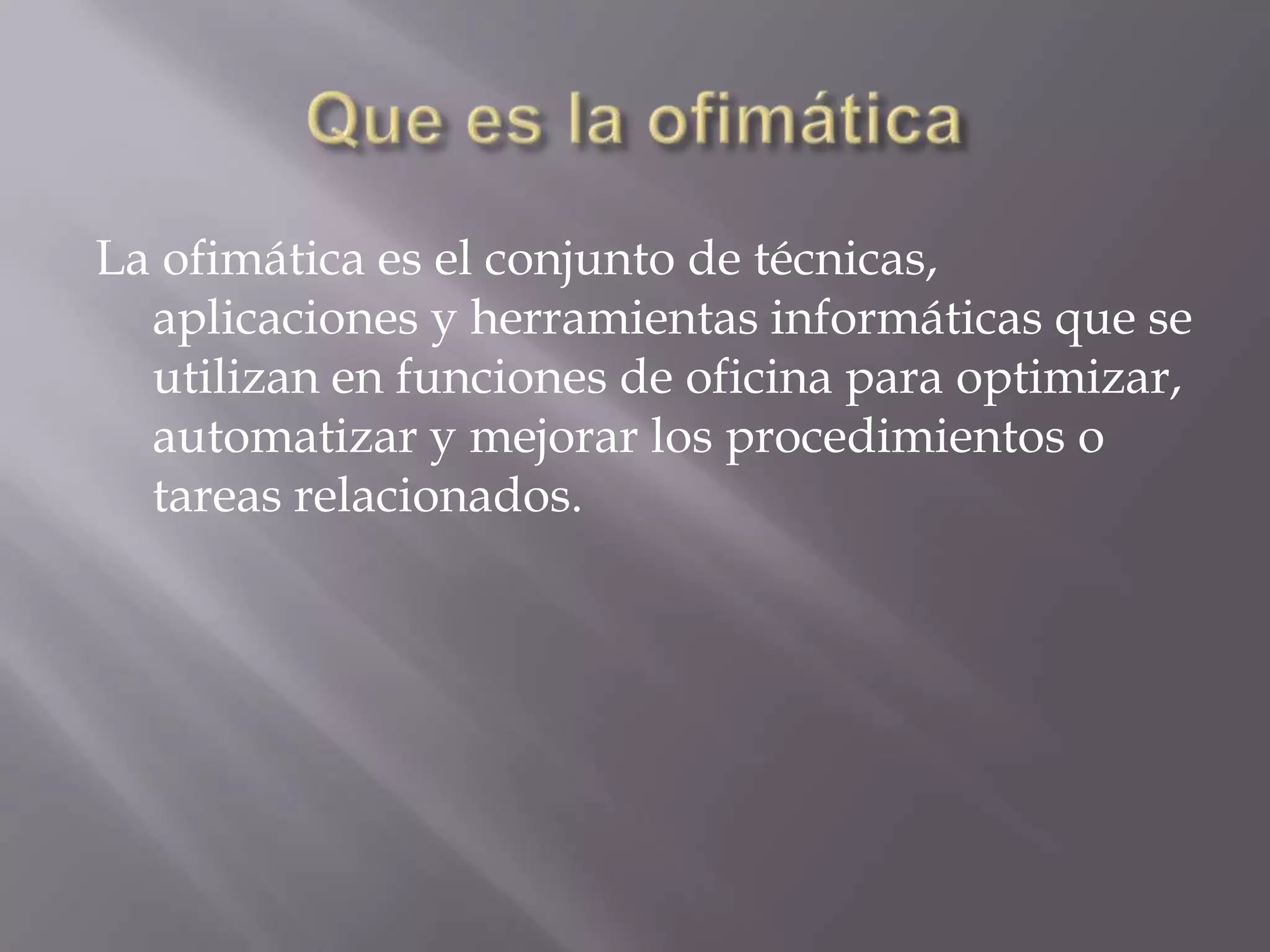 Que es la herramienta ofimática | PPT