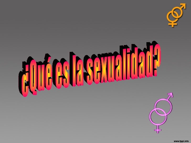 Que Es La Sexualidad