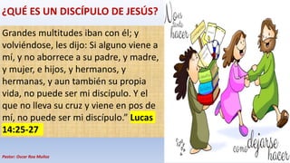 SEGUN LA BIBLIA QUE ES UN DISCIPULO DE JESUS.pptx