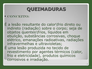 QUEIMADURAS, PRIMEIROS SOCORROS, MEDIDAS DE CONTROLE | PPT
