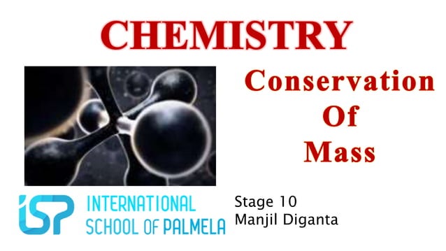 LAW OF CONSERVATION OF MASS | PPTX | Chemistry | Science