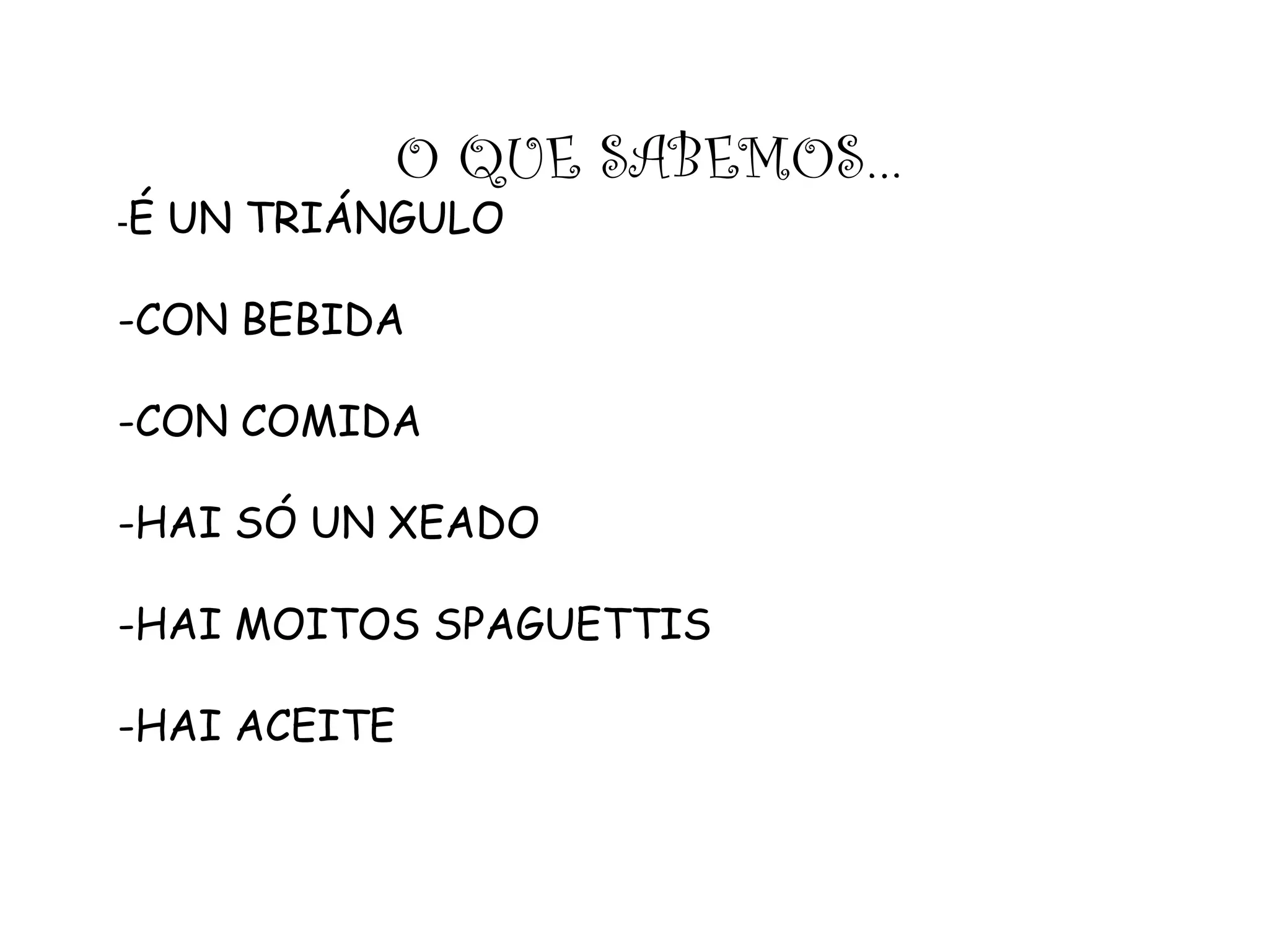 Que queremos saber... | PPT