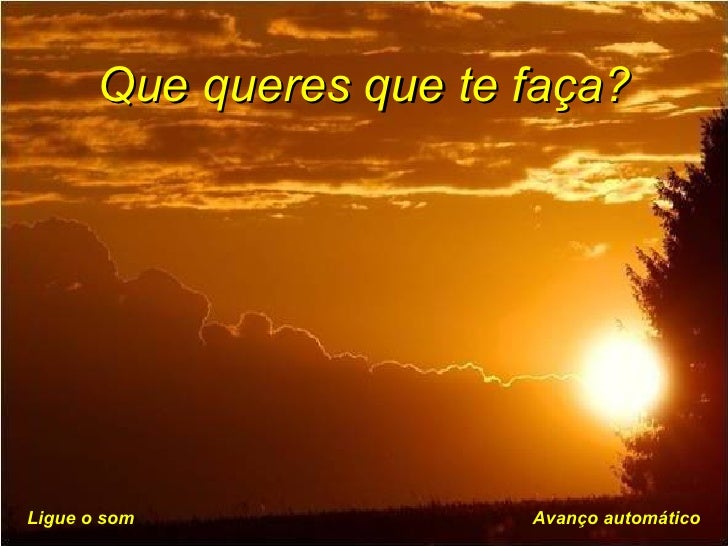 Que queres que te faça waldimirmartins-amigaohinos