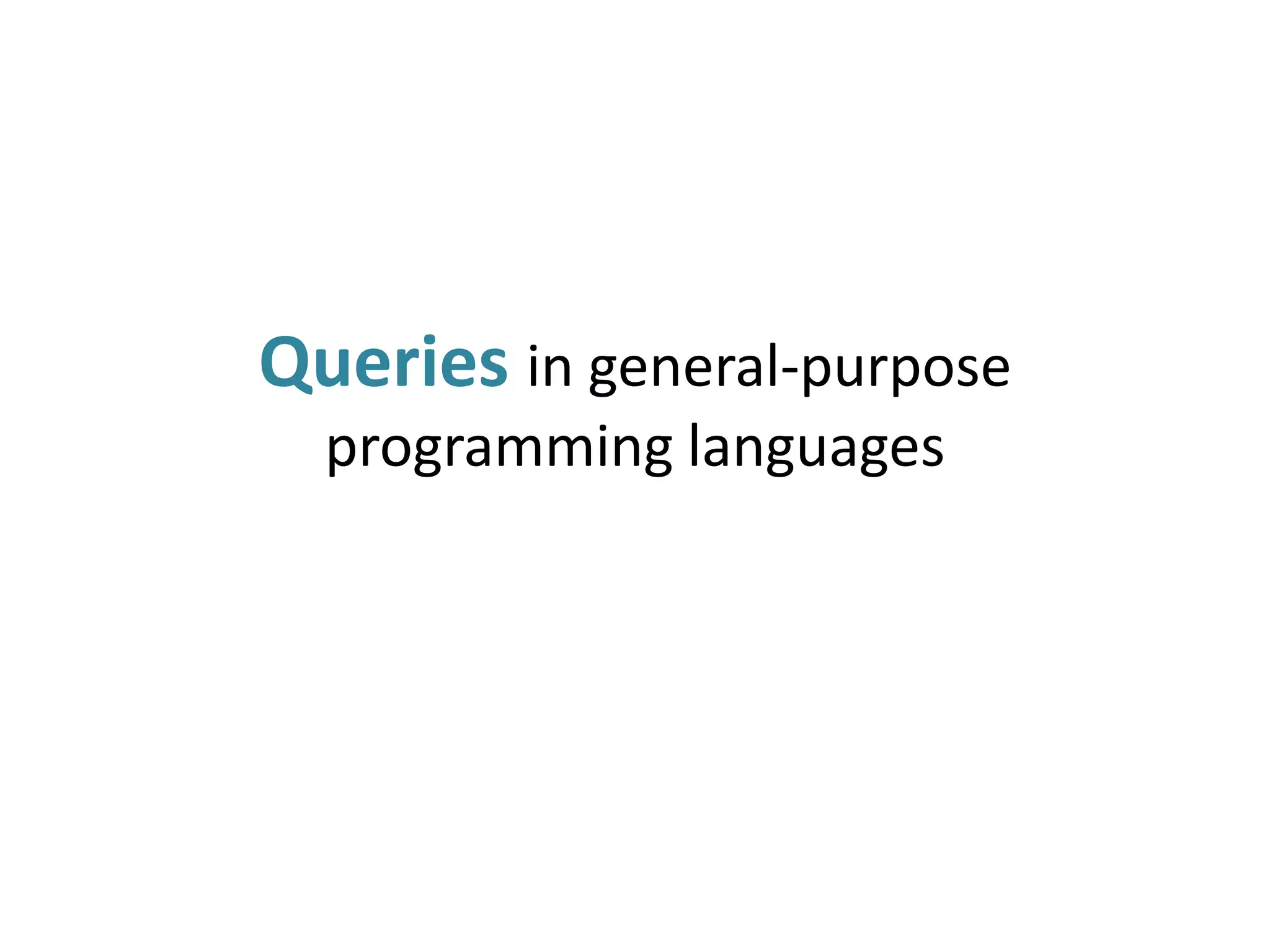 Queries in general purpose languages | PPT