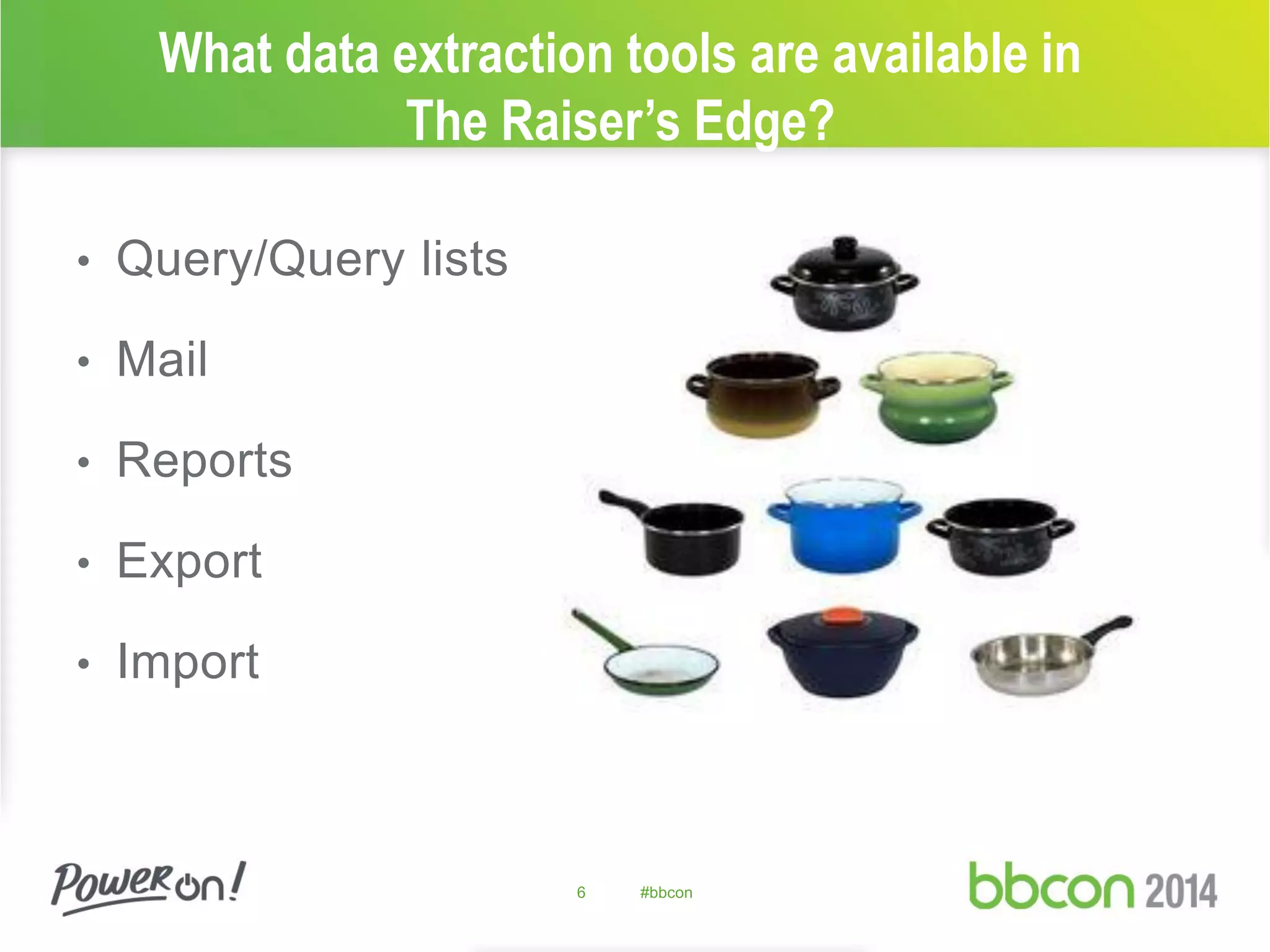 Queries, Exports, Reports: Where to go in The Raiser's Edge | PDF