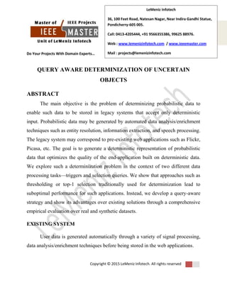 Query aware determinization of uncertain objects . | PDF