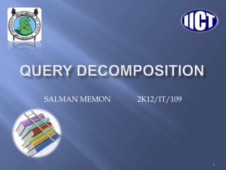 Query decomposition in data base | PPTX