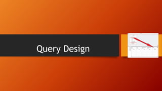 Query Design | PPT
