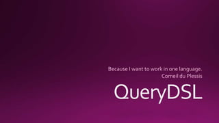 QueryDSL - Lightning Talk | PPT
