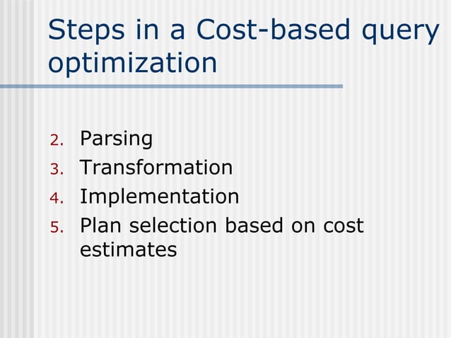 Query optimization | PPT | Databases | Computer Software and Applications