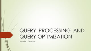 Query processing and Query Optimization | PPTX