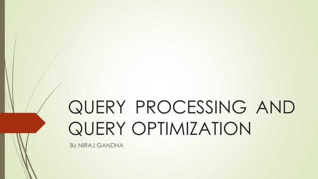 Query Processing And Query Optimization Pptx Databases Computer Software And Applications
