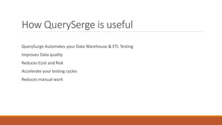 QuerySurge integration with ETL / DataStage | PPT