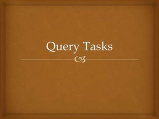 Query tasks | PPTX