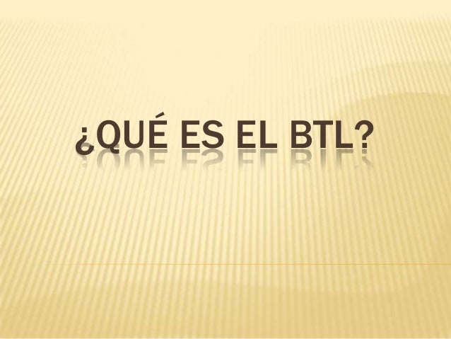 Qu Es El Btl