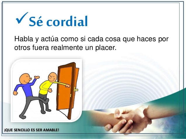 Que sencillo es ser amable