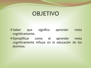 Que significa aprender meta cognitivamente | PPTX
