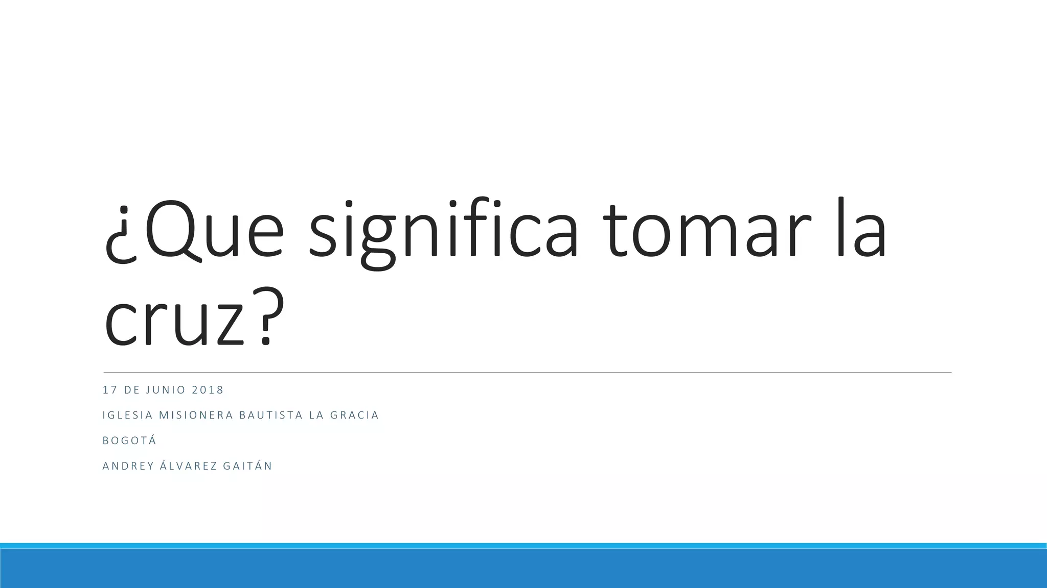 Que significa tomar la cruz | PPTX