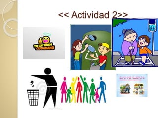 Qué es para ti ser un buen ciudadano | PPTX