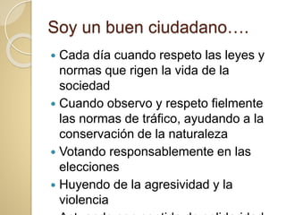 Qué es para ti ser un buen ciudadano | PPTX