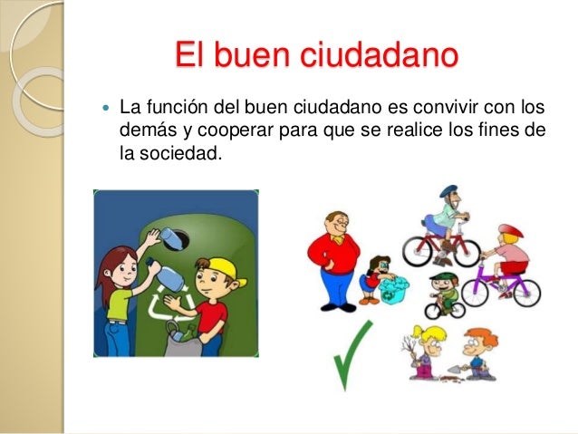 Qué es para ti ser un buen ciudadano