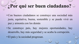 Qué es ser buen ciudadano | PPTX
