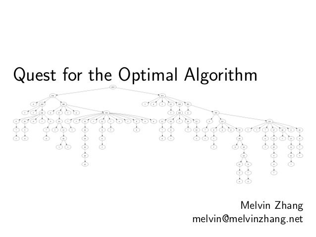 Quest For The Optimal Algorithm