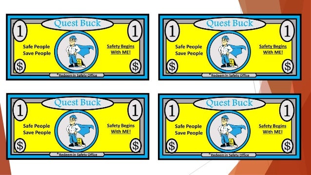 "Quest Bucks" Safety Recognition Program