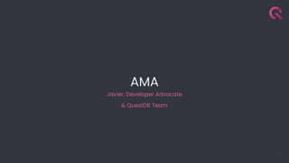 QuestDB-Community-Call-20220728 | PDF