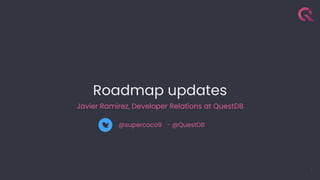 QuestDB-Community-Call-20220728 | PPT