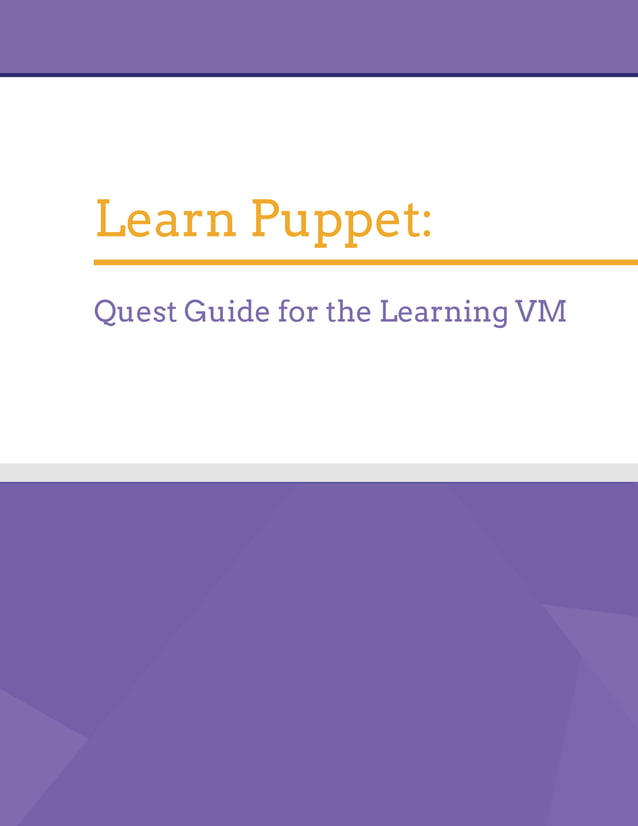 Learn Puppet : Quest Guide for the Learning VM | PDF