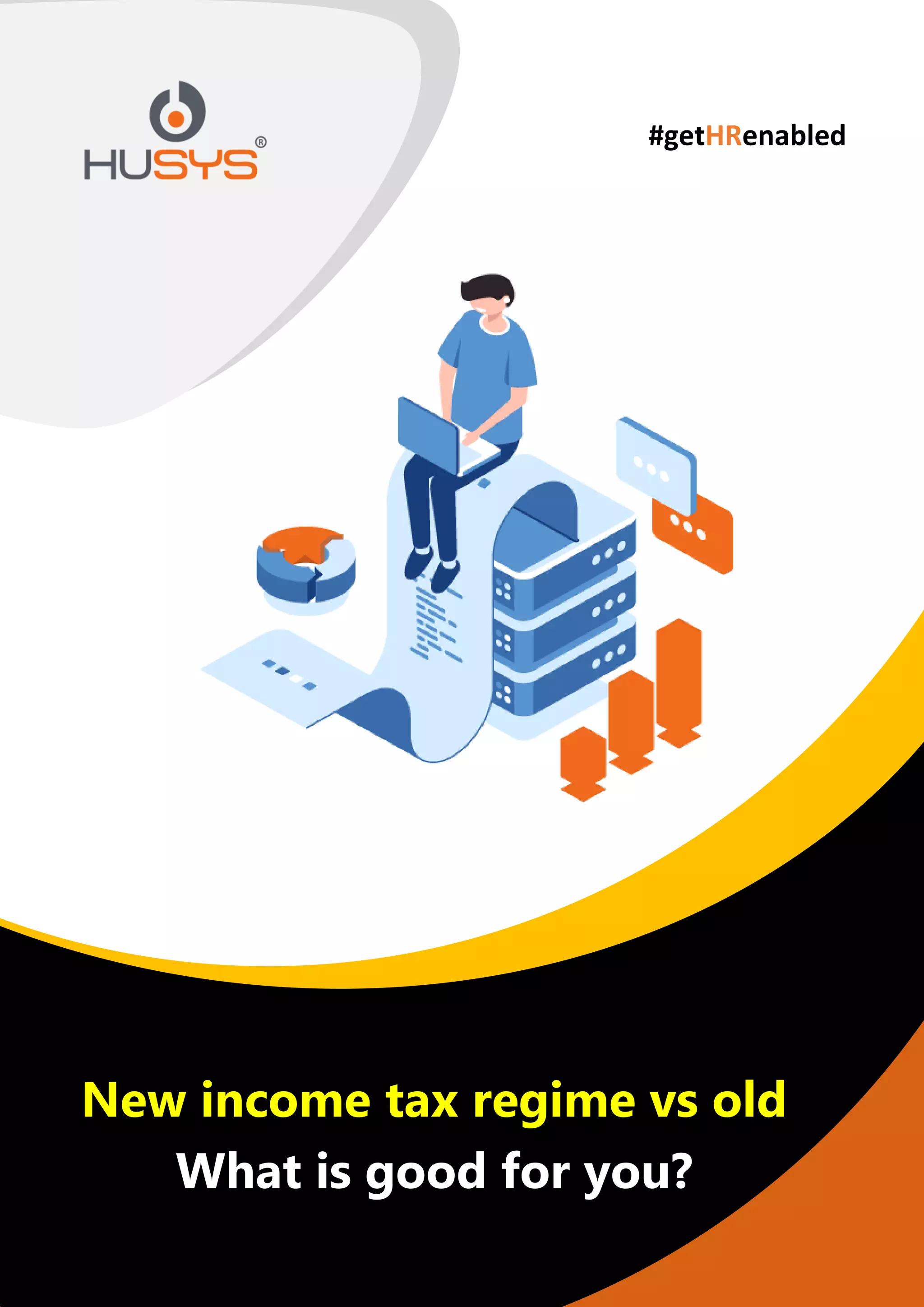 New income tax regime Vs Old Income Tax Regime - what is good for you | PDF