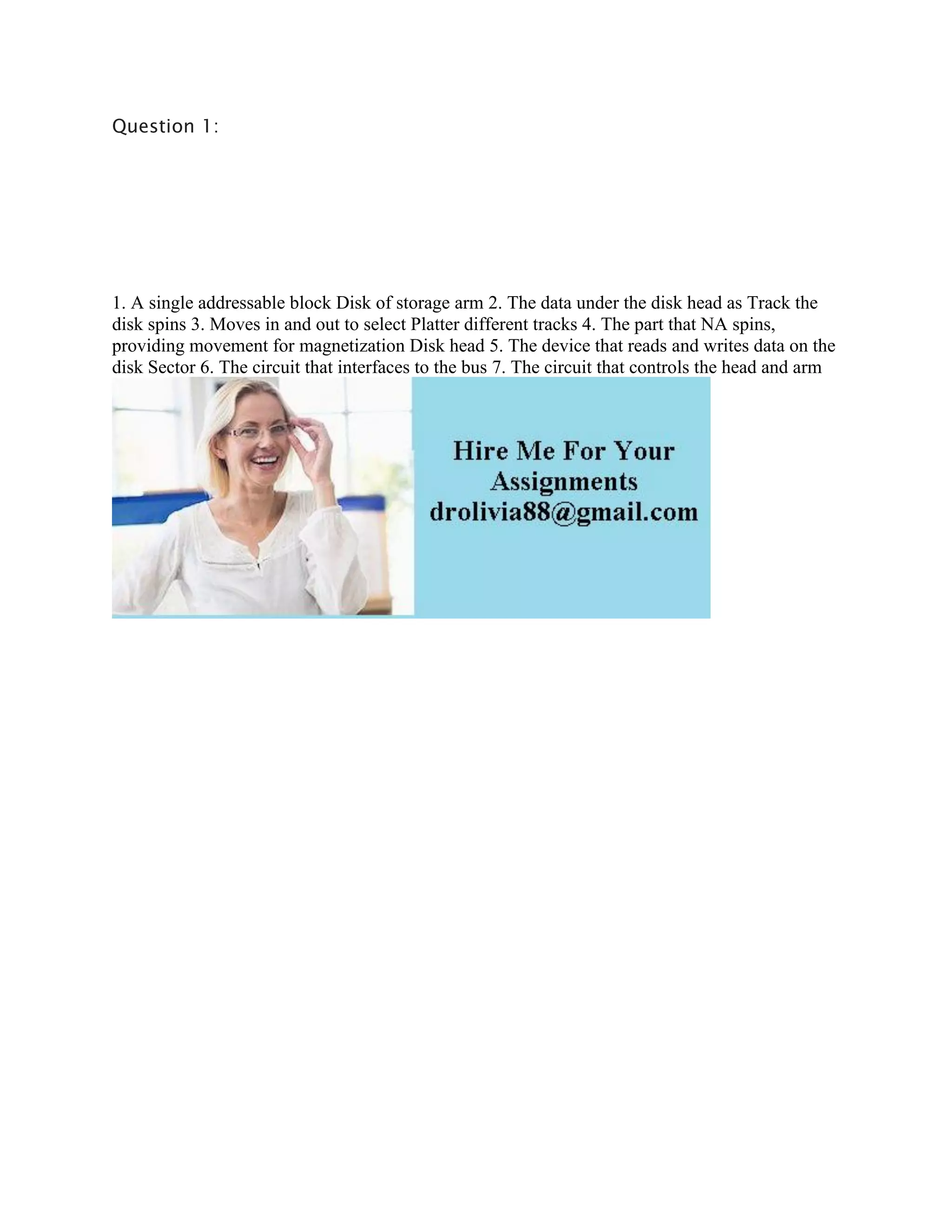 Question 1- 1- A single addressable block Disk of storage arm 2- Th.pdf