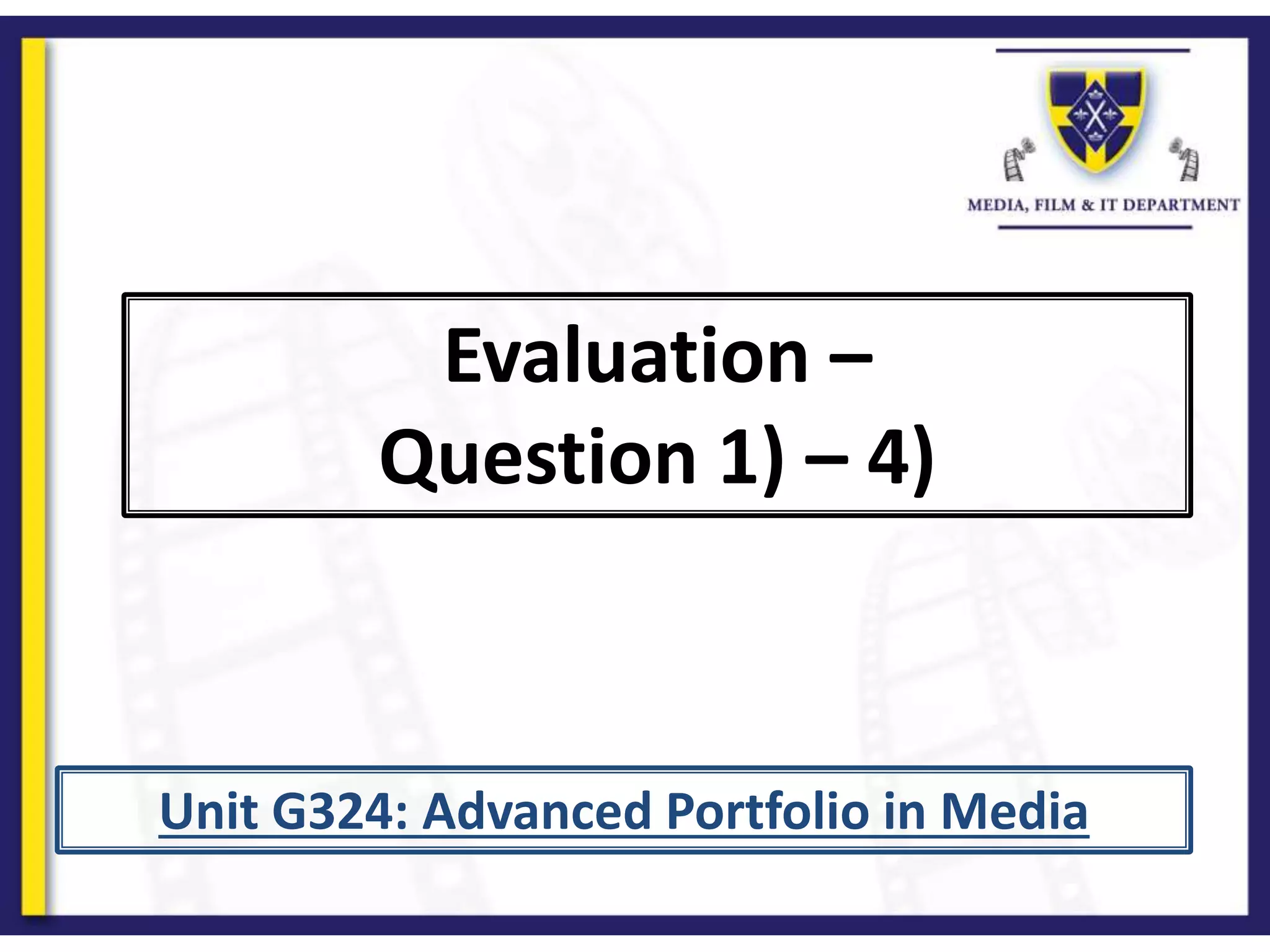 G324 Advanced Portfolio Evaluation Questions | PPT
