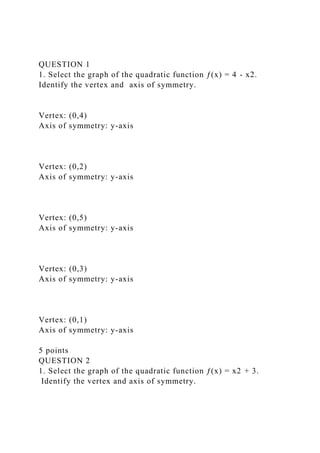 QUESTION 11. Select the graph of the quadratic function ƒ(x) = 4.docx