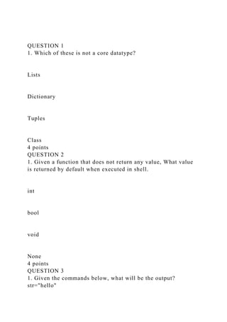 QUESTION 11. Which of these is not a core datatypeLists.docx